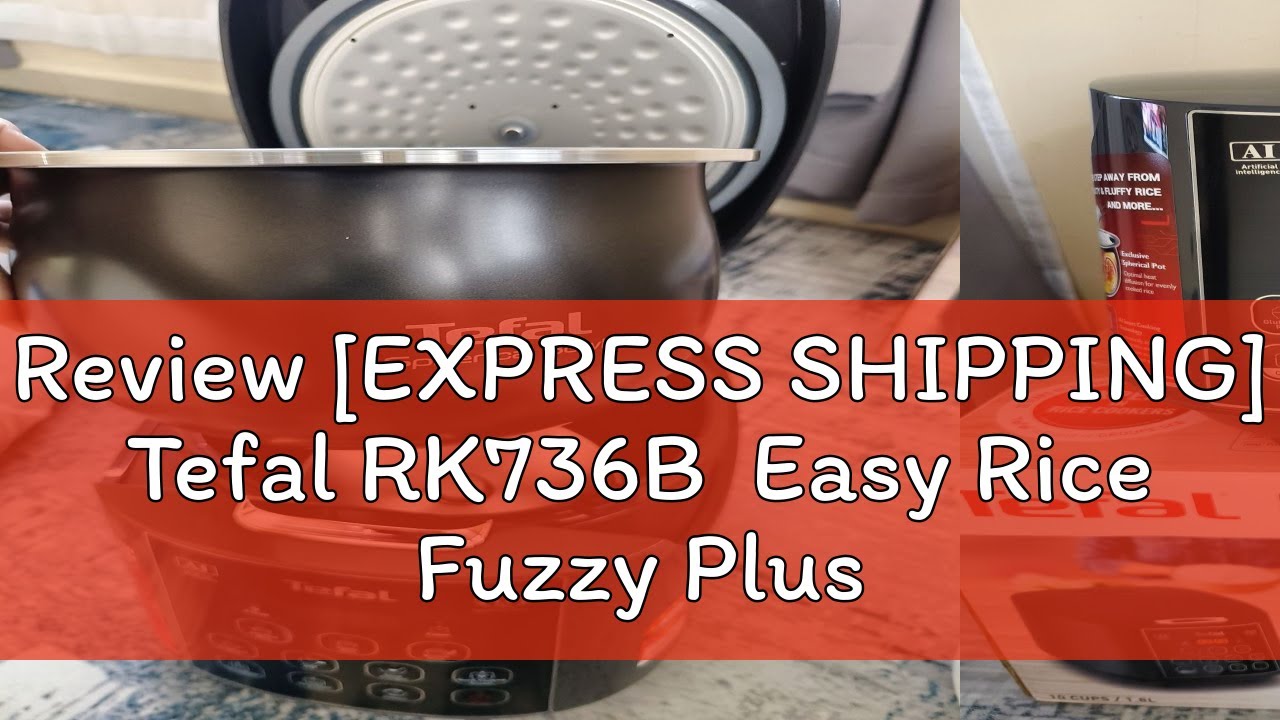 Review [EXPRESS SHIPPING] Tefal RK736B Easy Rice Fuzzy Plus Logic Rice ...