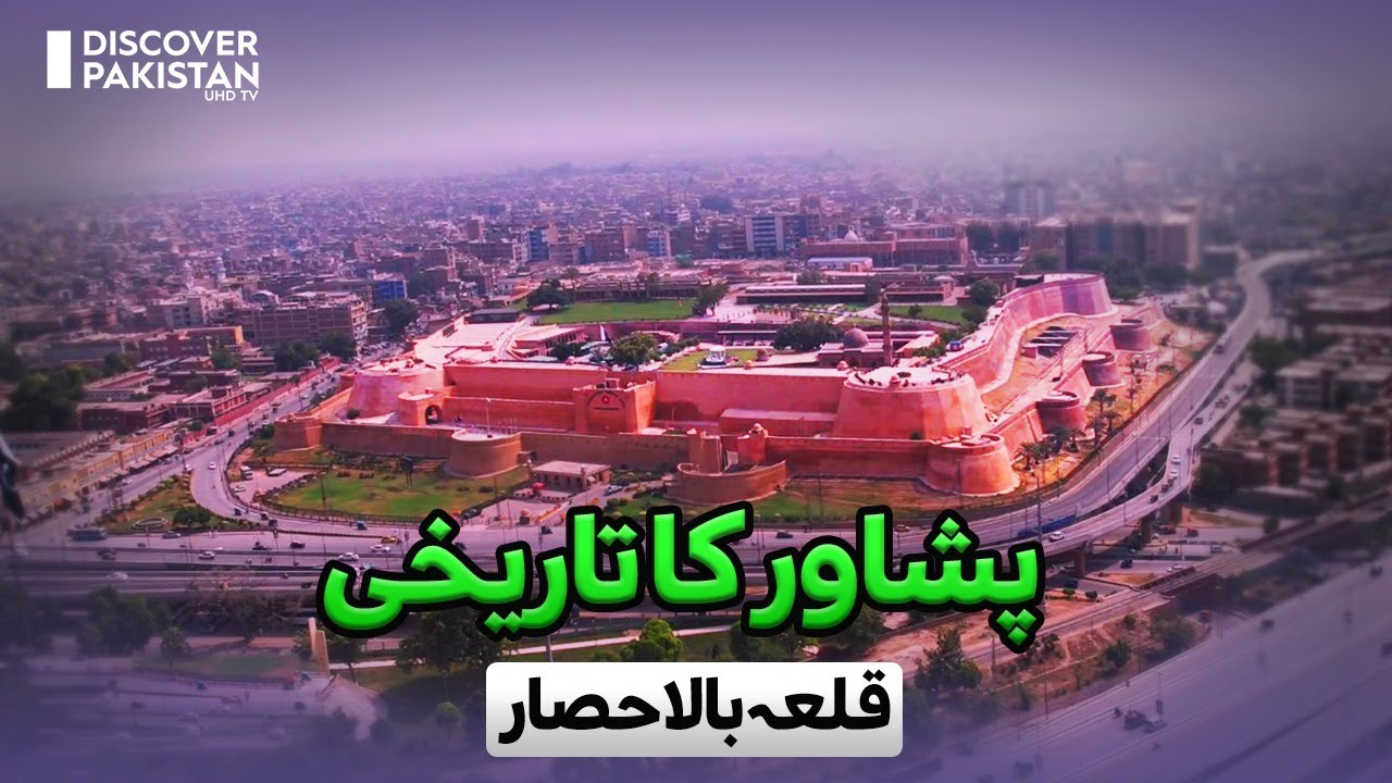 Team Discover has Reached Peshawar's Historic Bala Hisar Fort ...