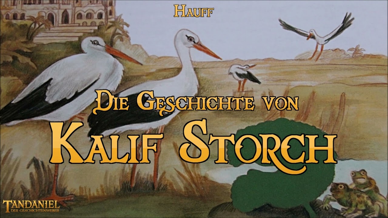 Die Geschichte von Kalif Storch 👳‍♂️ (Märchen zum Träumen und ...
