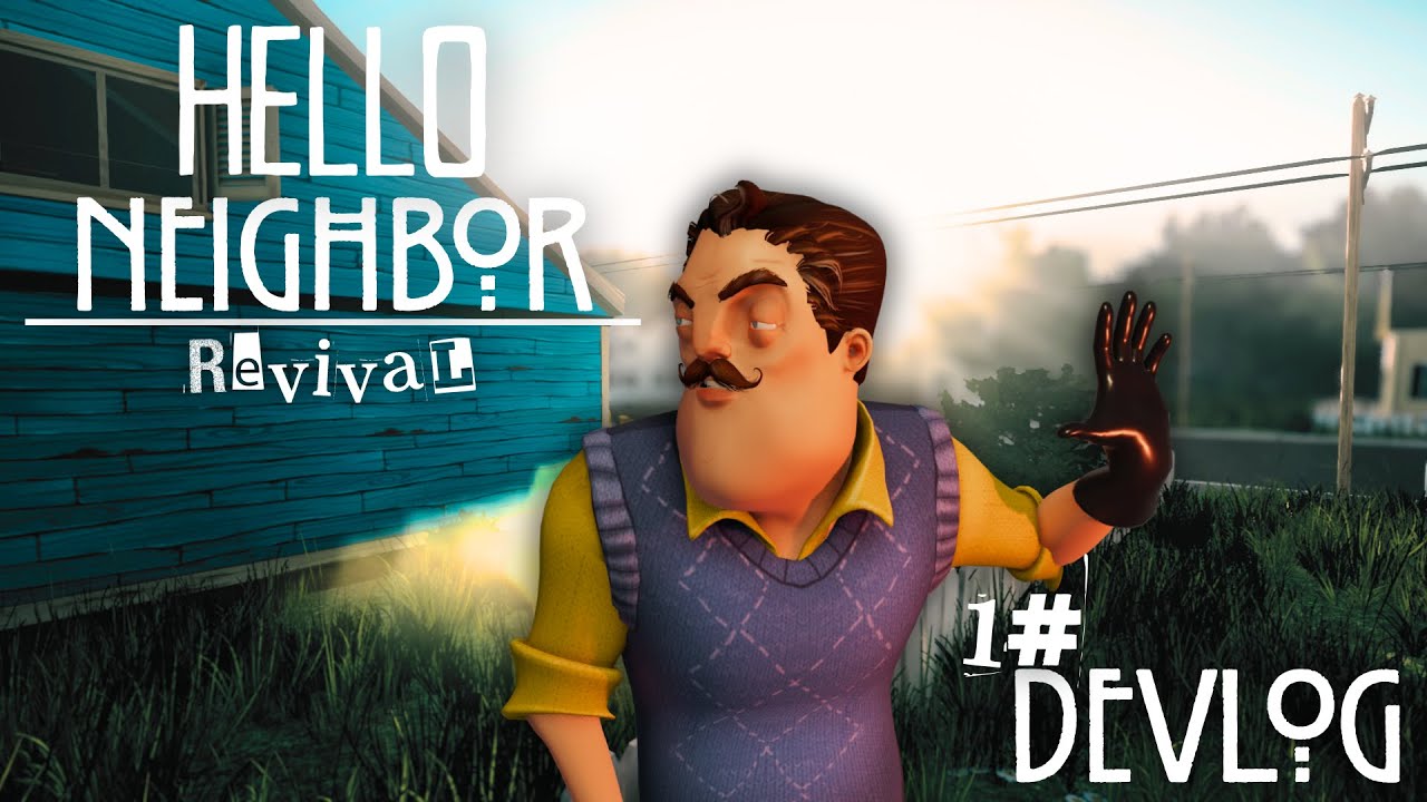 Hello Neighbor: Revival Alpha 3 Devlog 1# - YouTube