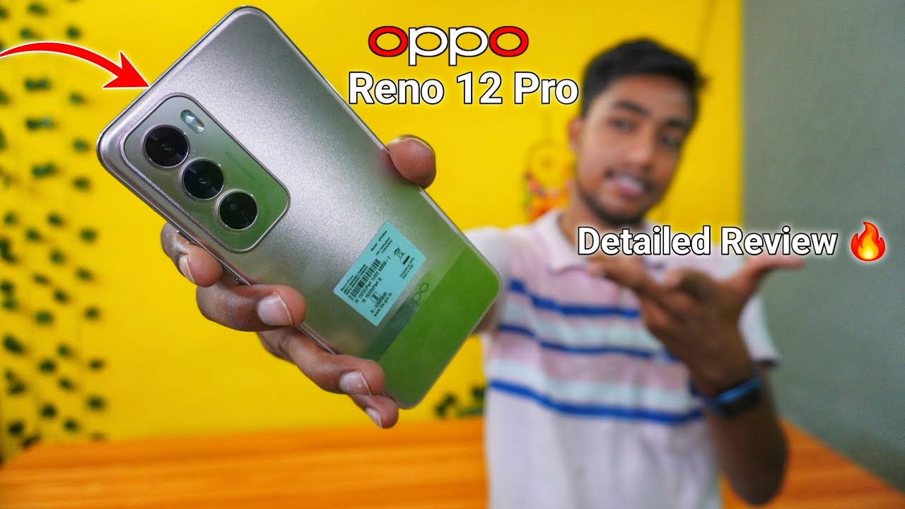 oppo Reno 12 Pro 5g Detailed Review & Camera Test 🔥 - YouTube