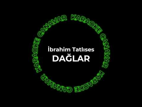 İbrahim Tatlıses - Dağlar (Karaoke) | Karaoke Canavar