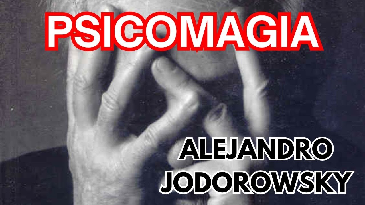...Desbloqueando la Mente: Explorando la 💃PSICOMAGIA de Alejandro ...