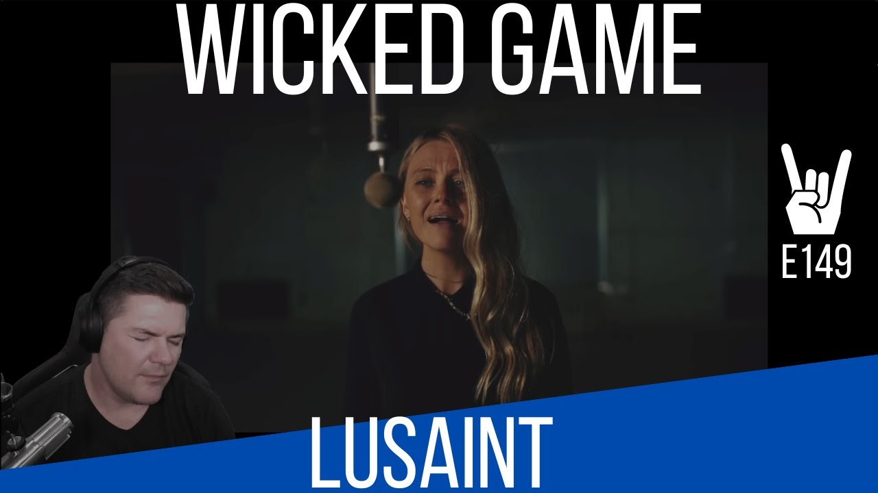 E149 Reaction to Lusaint Wicked Game Cover - YouTube