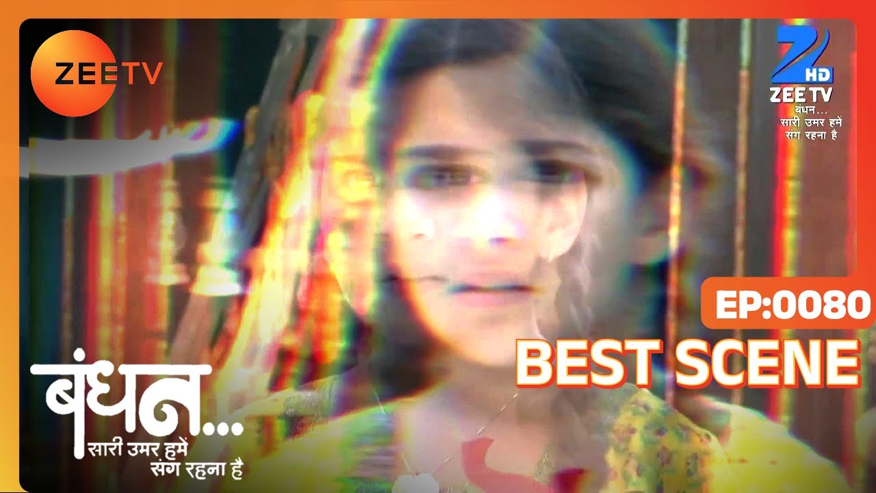 Bandhan Saari Umar Humein Sang Rehna Hai - Hindi TV Serial - Best Scene ...