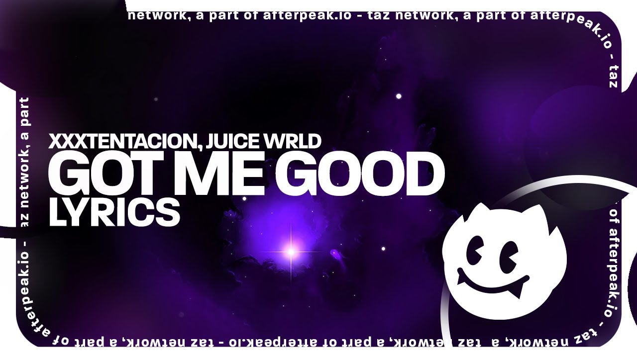 Xxxtentacion Got Me Good Lyrics Ft Juice Wrld Chords Chordify