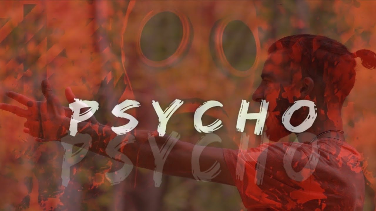 PSYCHO | OFFICIAL MUSIC VIDEO | Prod by whtrwl music | LISTEN TILL END ...