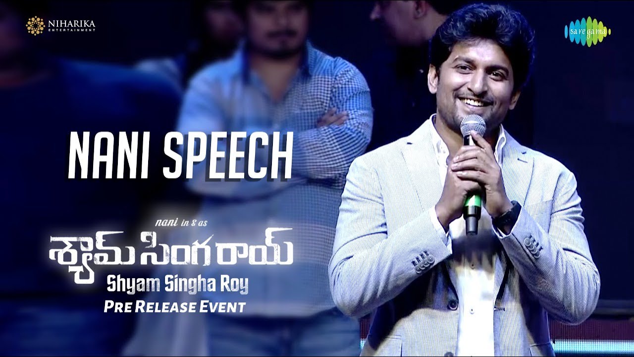 Nani Speech | Shyam Singha Roy Pre Release Event | Sai Pallavi | Kirthi ...