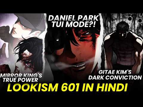OG DANIEL TUI MODE?! ⚡ GITAE HAS DARK CONVICTION | Lookism 601 EXPLAINED IN Hindi