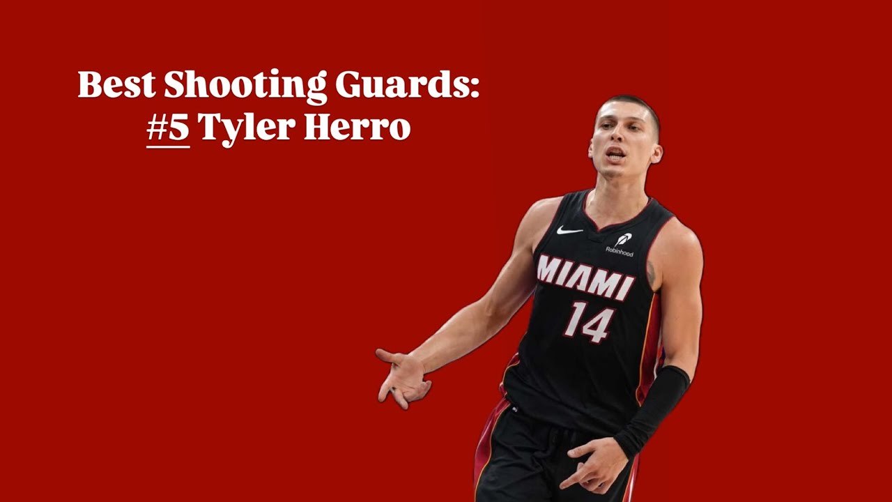Top 5 Shooting Guards: #5 Tyler Herro - YouTube