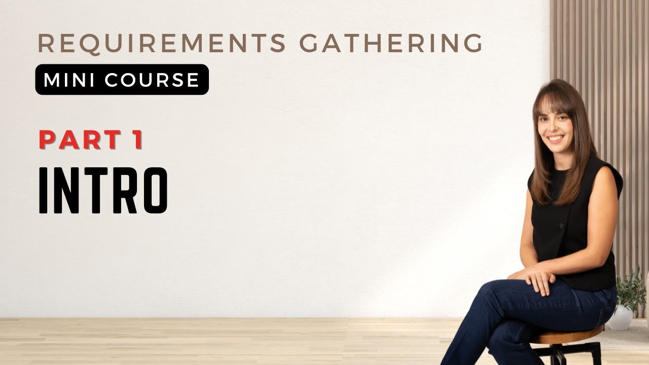 Requirements Gathering Mini Course Intro - YouTube