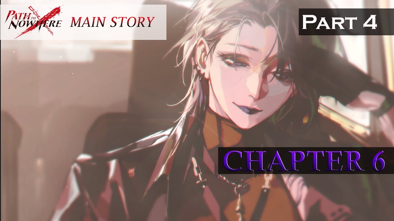 Path to Nowhere Main Story: Chapter 6 Part 4 - YouTube