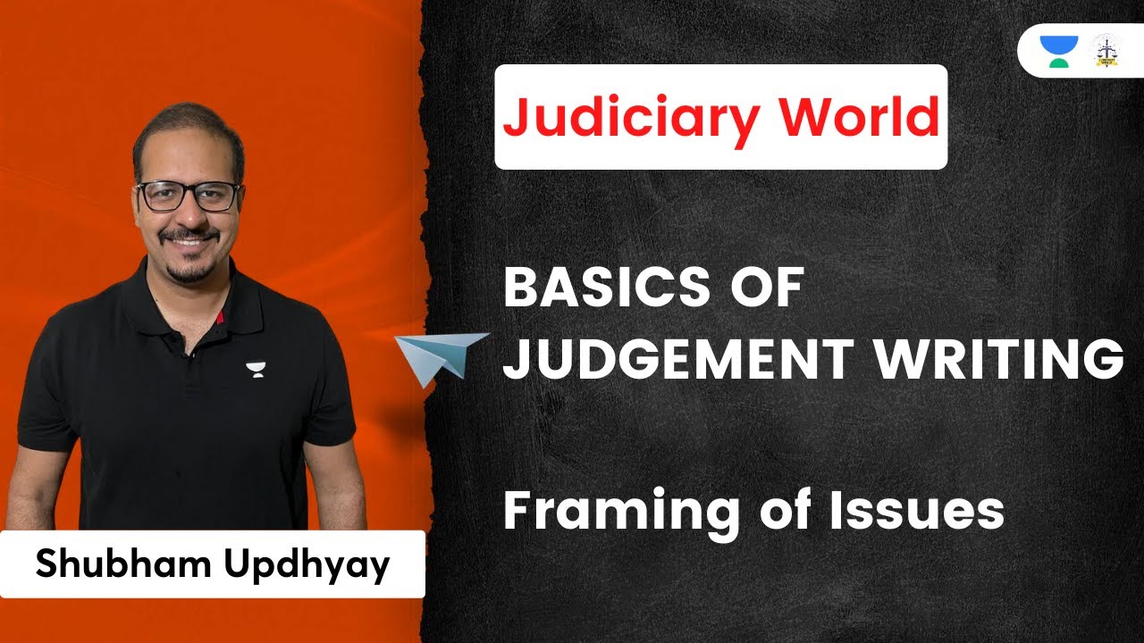 Basics of Judgement Writing | Framing of Issues | Shubham Upadhyay ...