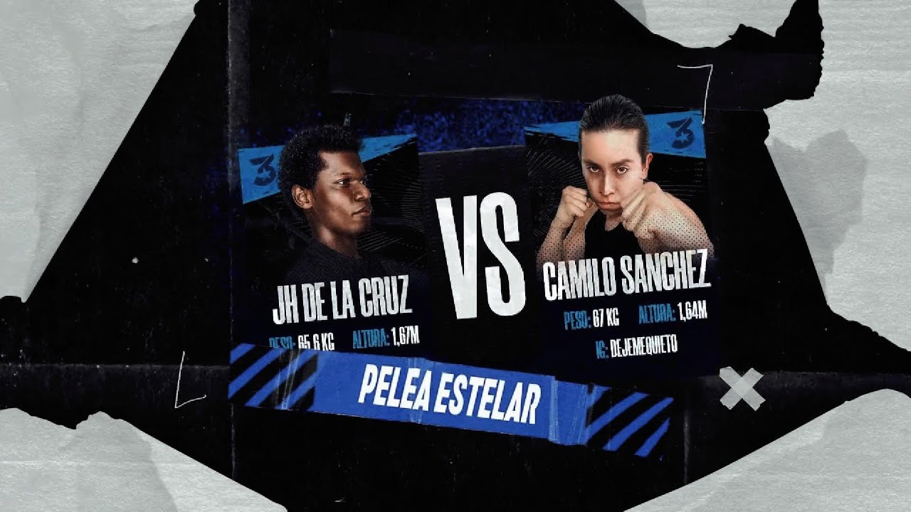 Pelea 7 Camilo Sanchez VS JH de la Cruz | STREAM FIGHTERS 3 - YouTube