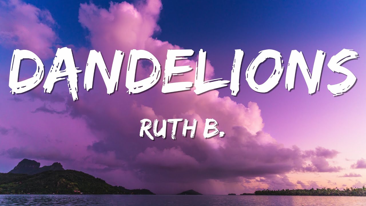 Ruth B. - Dandelions (Lyric Video) - YouTube