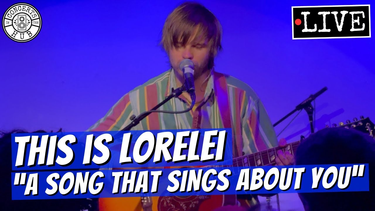 This Is Lorelei "A Song That Sings About You" LIVE - YouTube