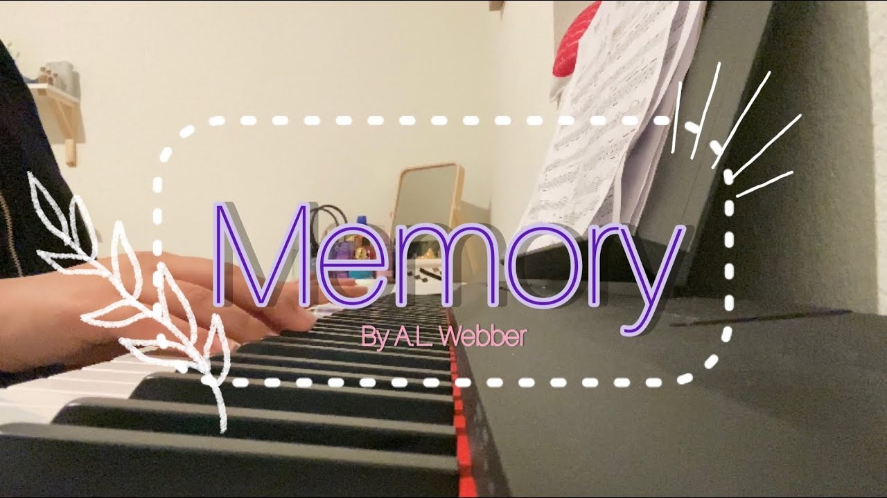 Memory by Andrew Lloyd Webber- piano vers. - YouTube