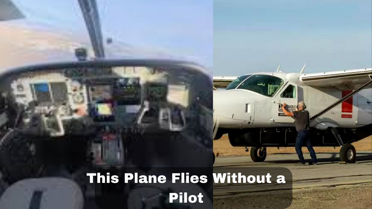 Pilotless Plane: This Plane Flies Without a Pilot - YouTube