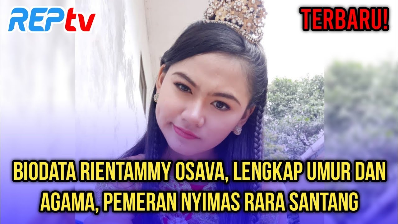 TERBARU! BIODATA RIENTAMMY OSAVA, LENGKAP UMUR & AGAMA, PEMERAN NYIMAS ...