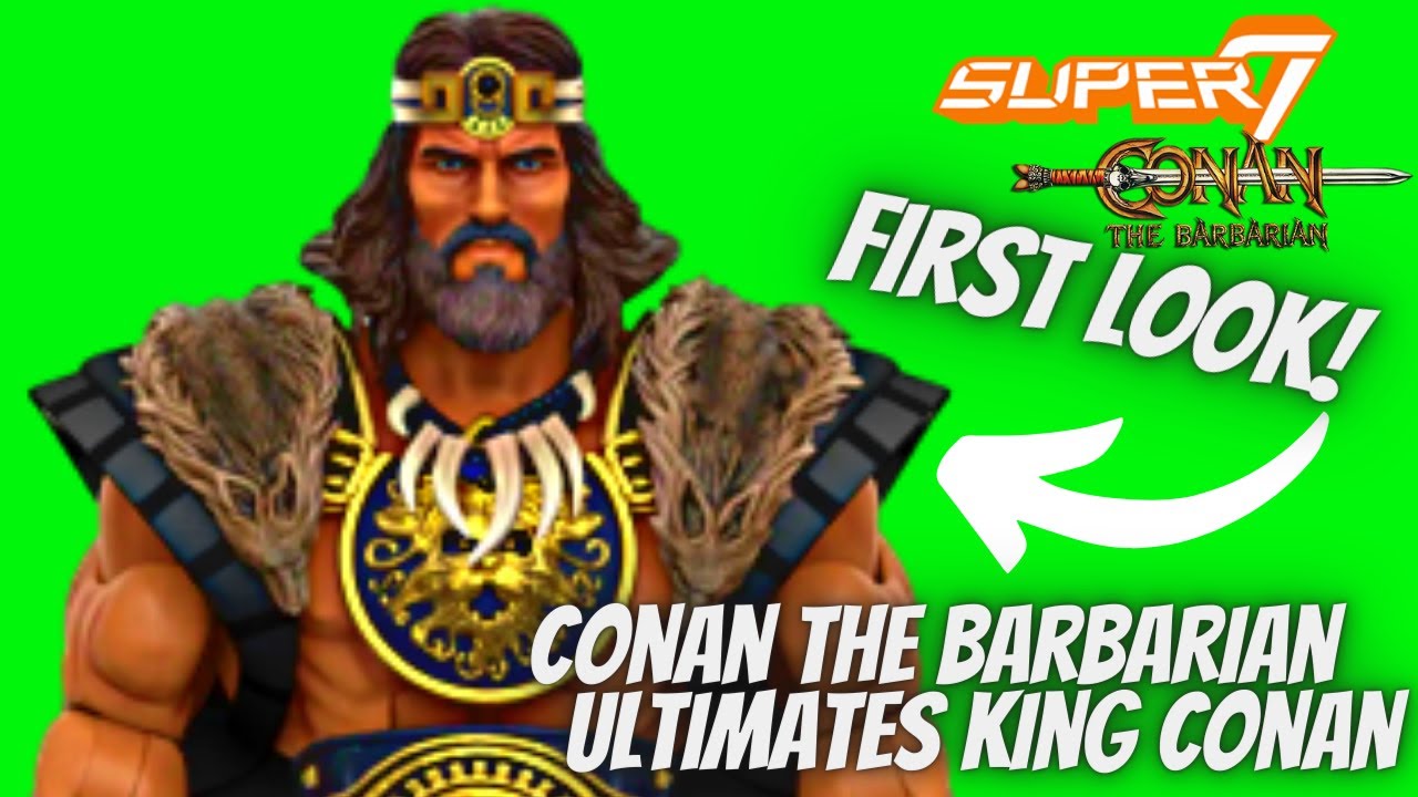 Conan The Barbarian Ultimates King Conan Figure First Look! Super7 ...