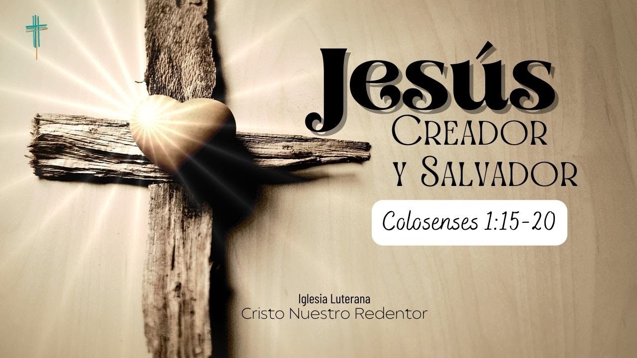 Jesús Creador y Salvador - YouTube