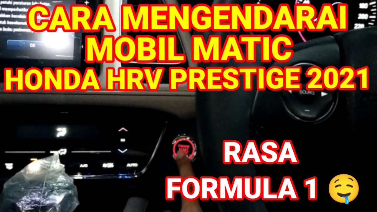 Cara Menggunakan Transmisi Matic pada Honda HRV Prestige 2021 Indonesia ...