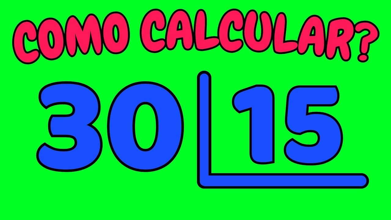 COMO CALCULAR 30 DIVIDIDO POR 15?| Dividir 30 por 15 - YouTube