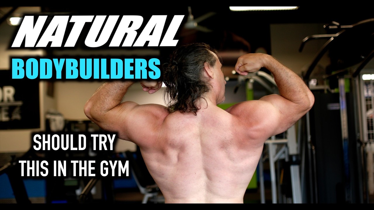 NATURAL BODYBUILDERS SHOULD TRY THESE THINGS IN THE GYM - YouTube