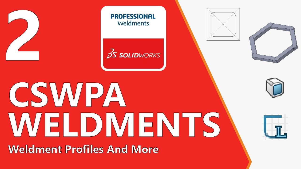 CSWPA WELDMENTS SOLIDWORKS TUTORIAL EP #2 | Ultimate Weldment Design ...