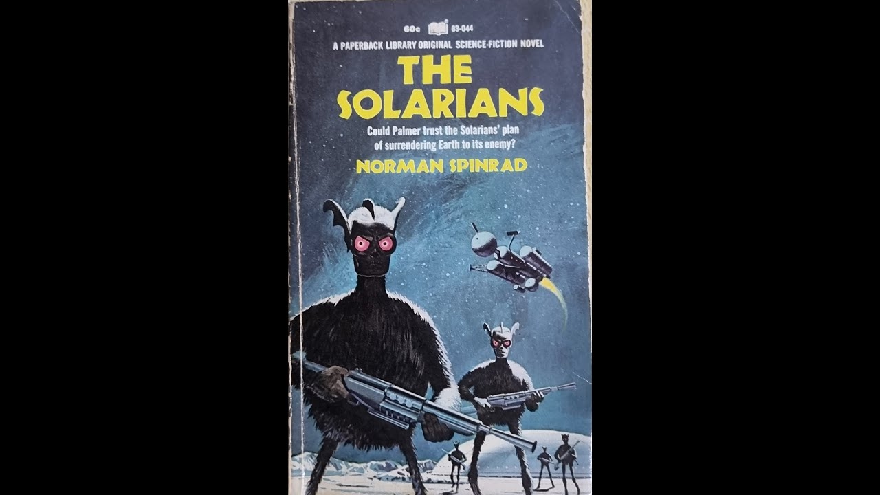 The Solarians by Norman Spinrad; book review - YouTube