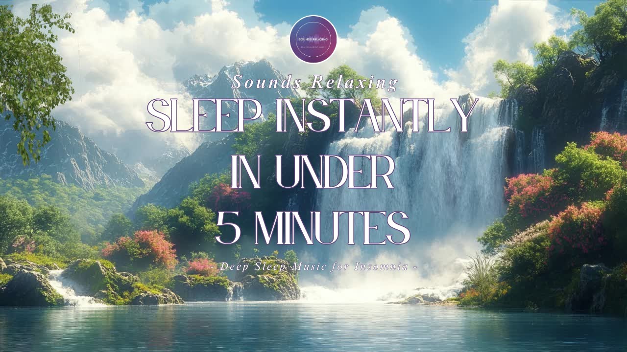 Sleep Instantly in Under 5 MINUTES : Waterfall and Nature sounds to ...