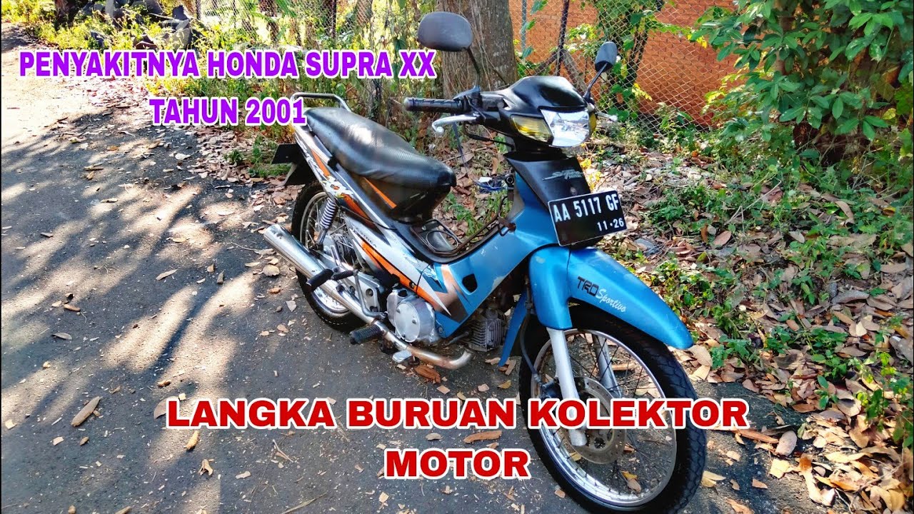 MASALAH UMUM SUPRA XX TAHUN 2001 YANG LANGKA BURUAN KOLEKTOR MOTOR ...