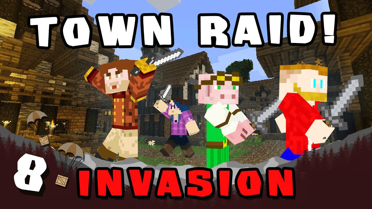 Minecraft: Invasion - #8 - Town Raid! (Modded Minecraft) - YouTube