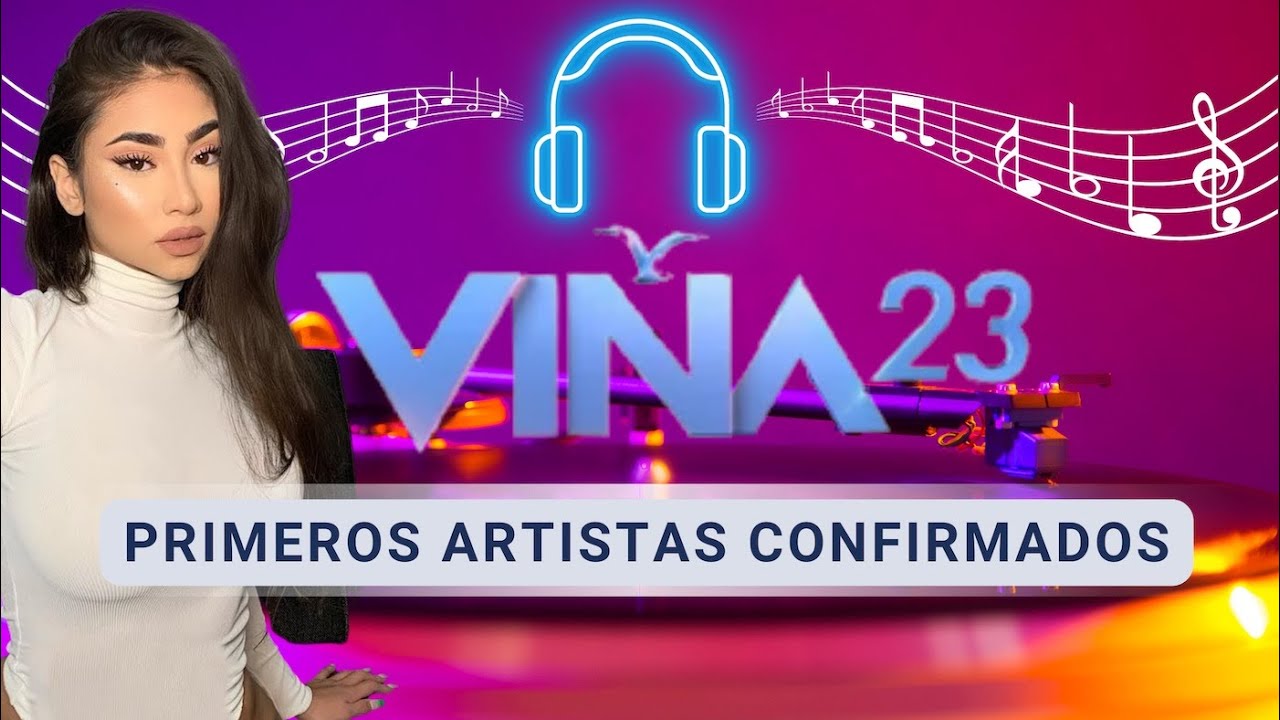 ARTISTAS CONFIRMADOS VIÑA 2023 Paloma Mami - Mana - Camilo - Nicki ...