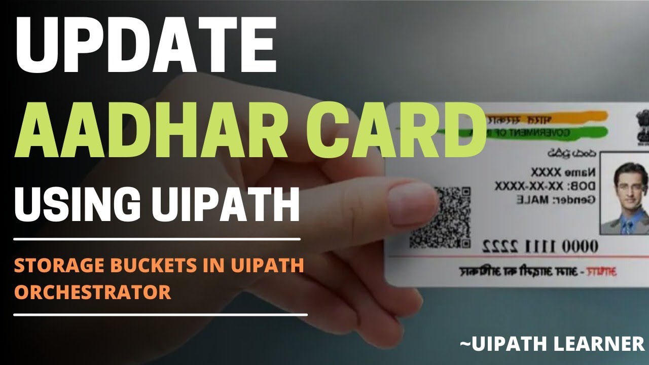 Update Aadhar Card Using Uipath | Storage Buckets in Uipath ...