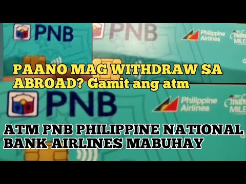 PAANO MAG WITHDRAW NG PERA GAMIT ANG ATM PNB PHILIPPINES AIRLINES DITO ...