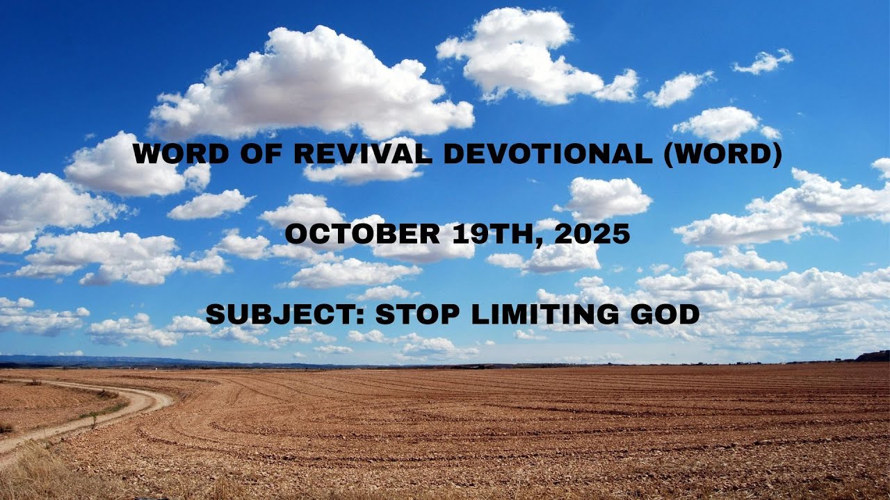 STOP LIMITING GOD || WORD OF REVIVAL DEVOTIONAL || 19TH OCT, 2025 # ...
