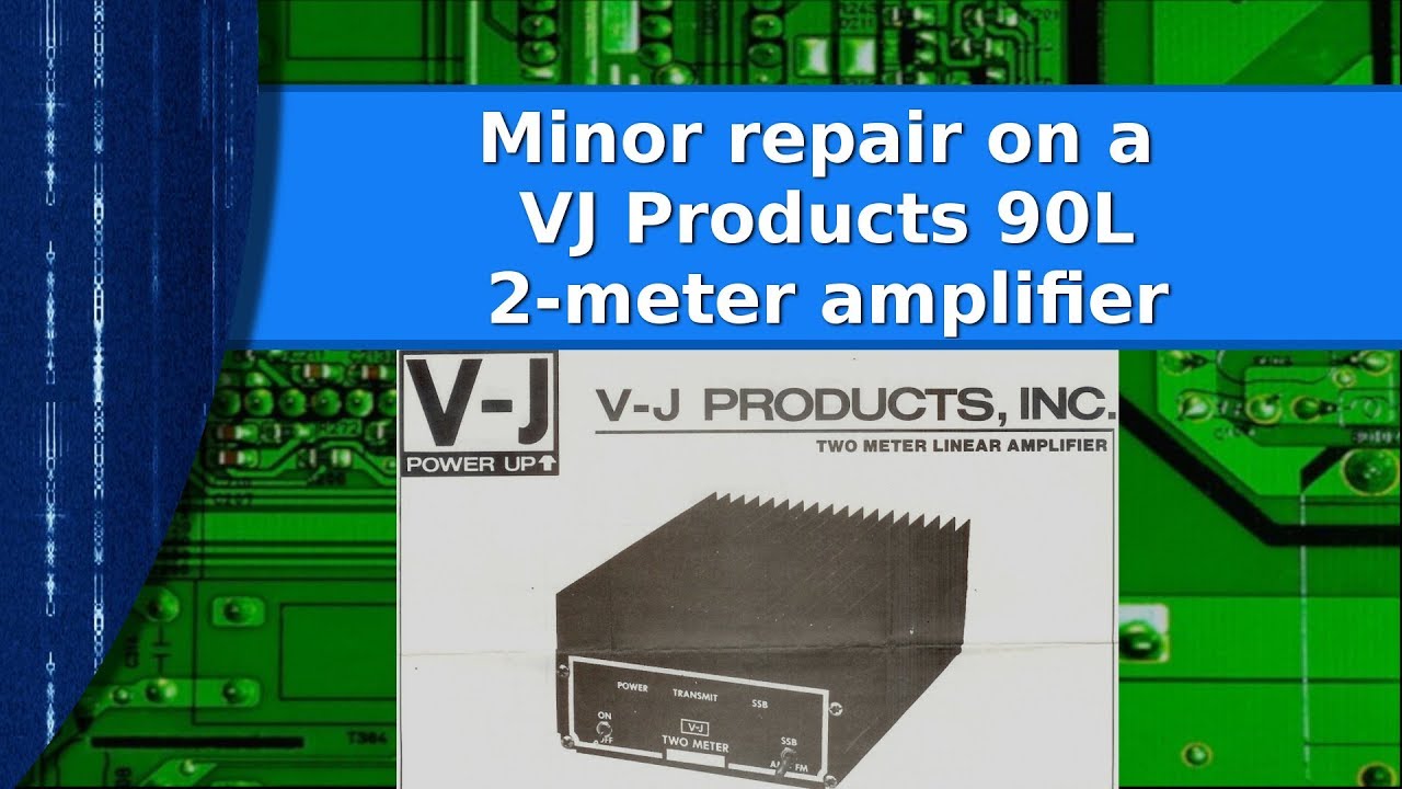 Ham Radio - A look at and minor repair of a VJ 90L 2-meter amplifier ...