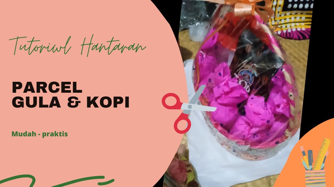 Tutorial Hantaran || Parcel Gula Kopi || make a sugar and coffee gift ...
