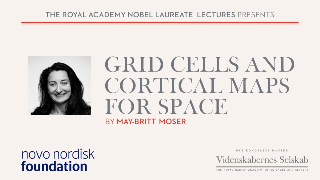 May-Britt Moser - Grid Cells And Cortical Maps For Space - YouTube