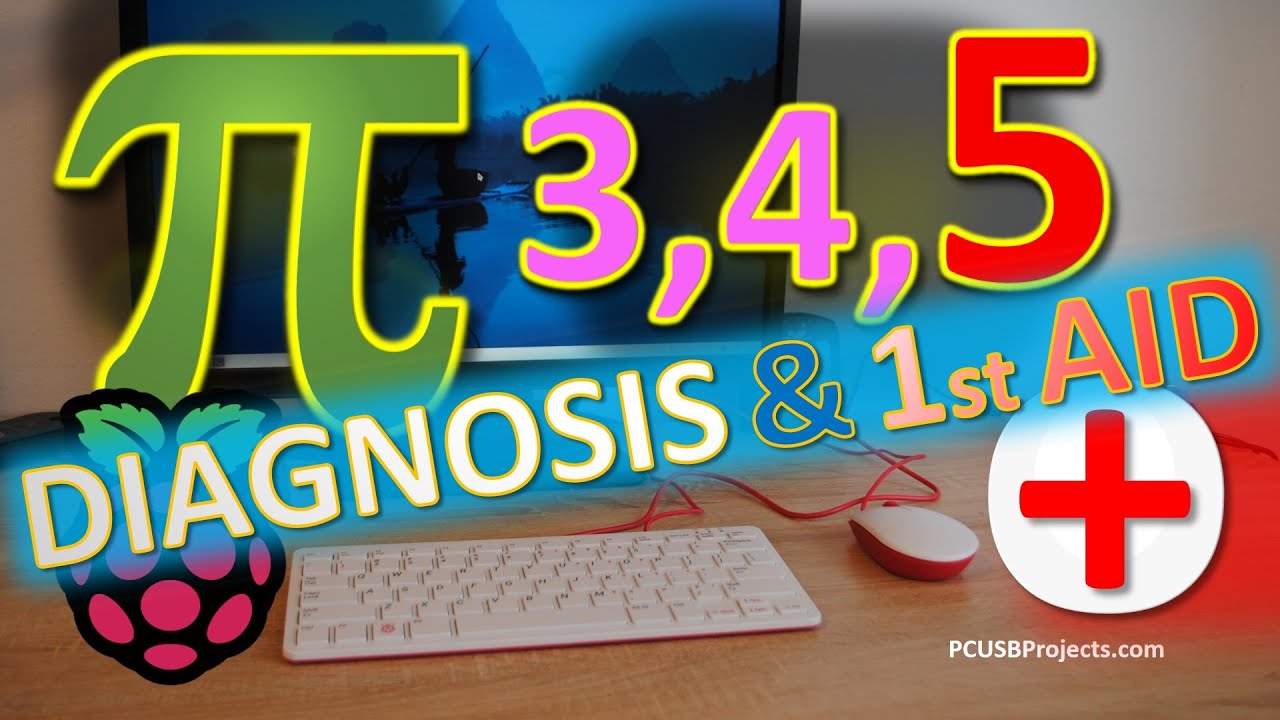 Raspberry Pi 3, 4 & 5 diagnosis and 1st aid: IS EVERYTHING OK? CHECK IT ...