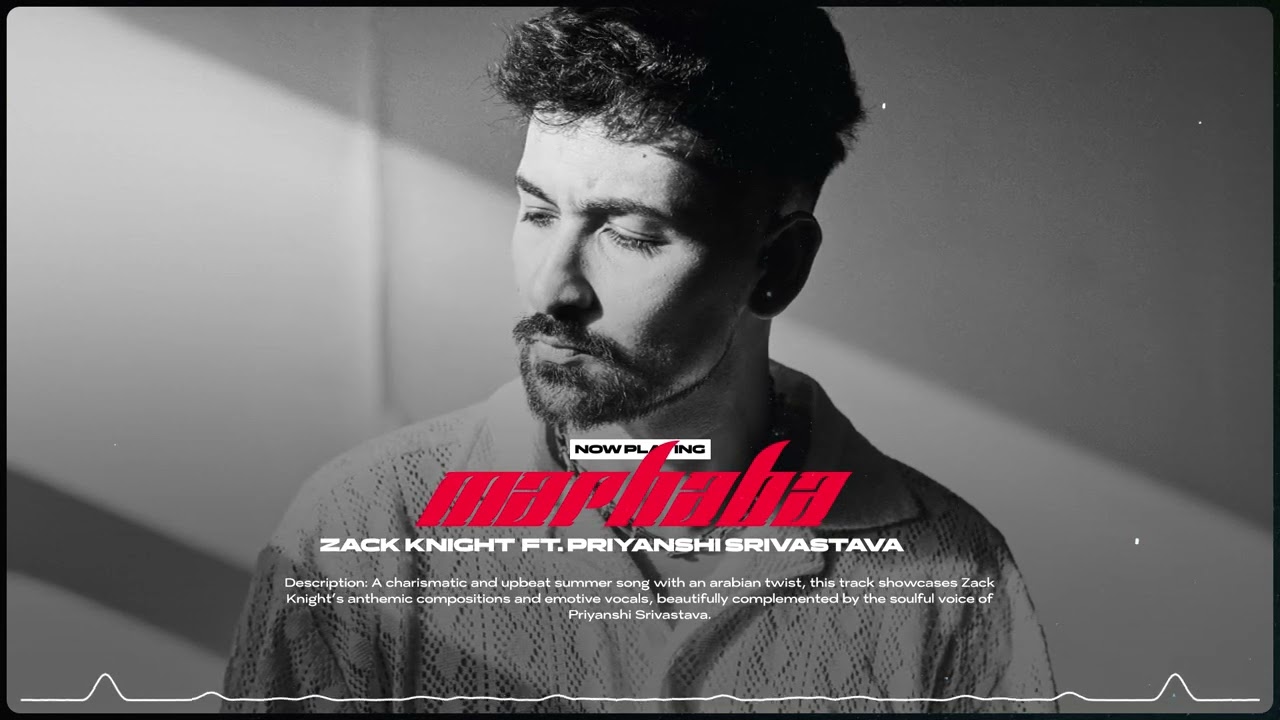Marhaba (feat. Priyanshi Srivastava) - Zack Knight: Song Lyrics, Music ...