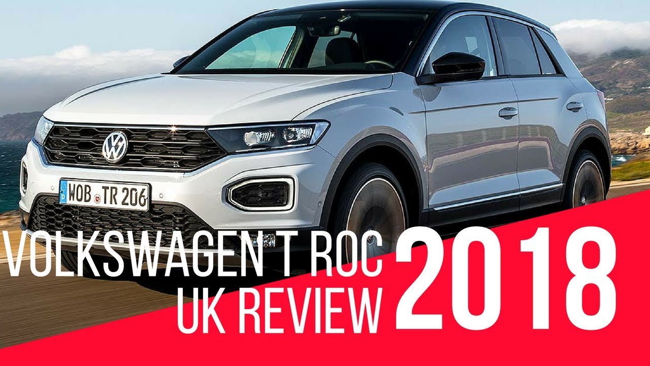 Volkswagen T Roc 2018 UK review : New SUV model and special Interior ...