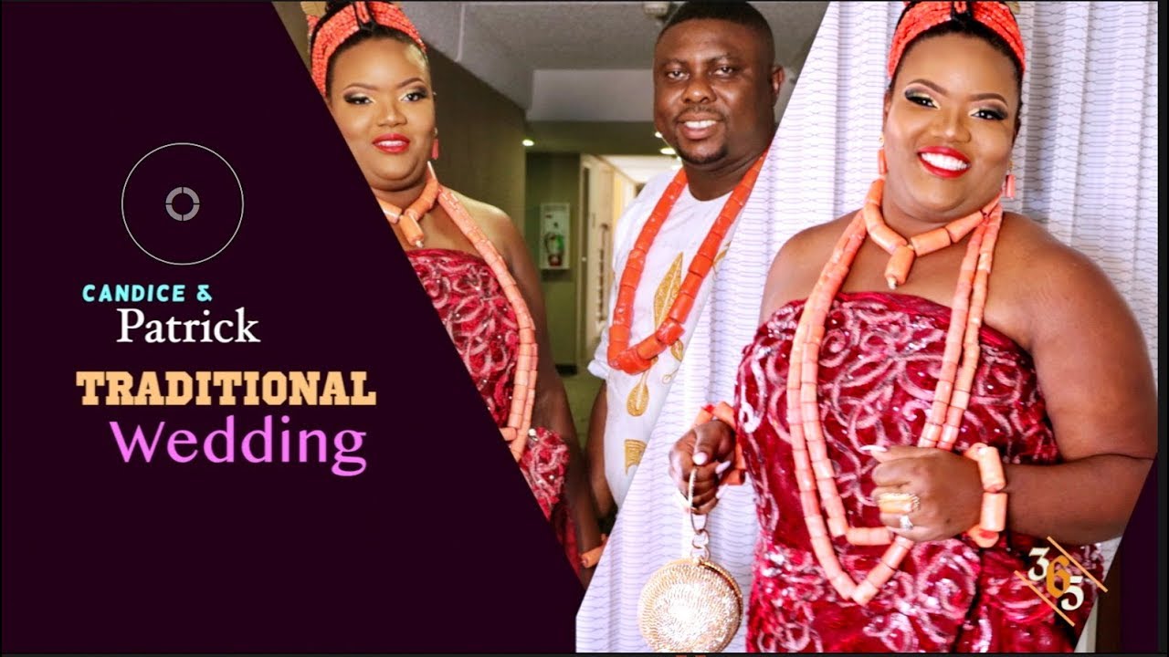 Candice + Patrick Edo Traditional Wedding - YouTube
