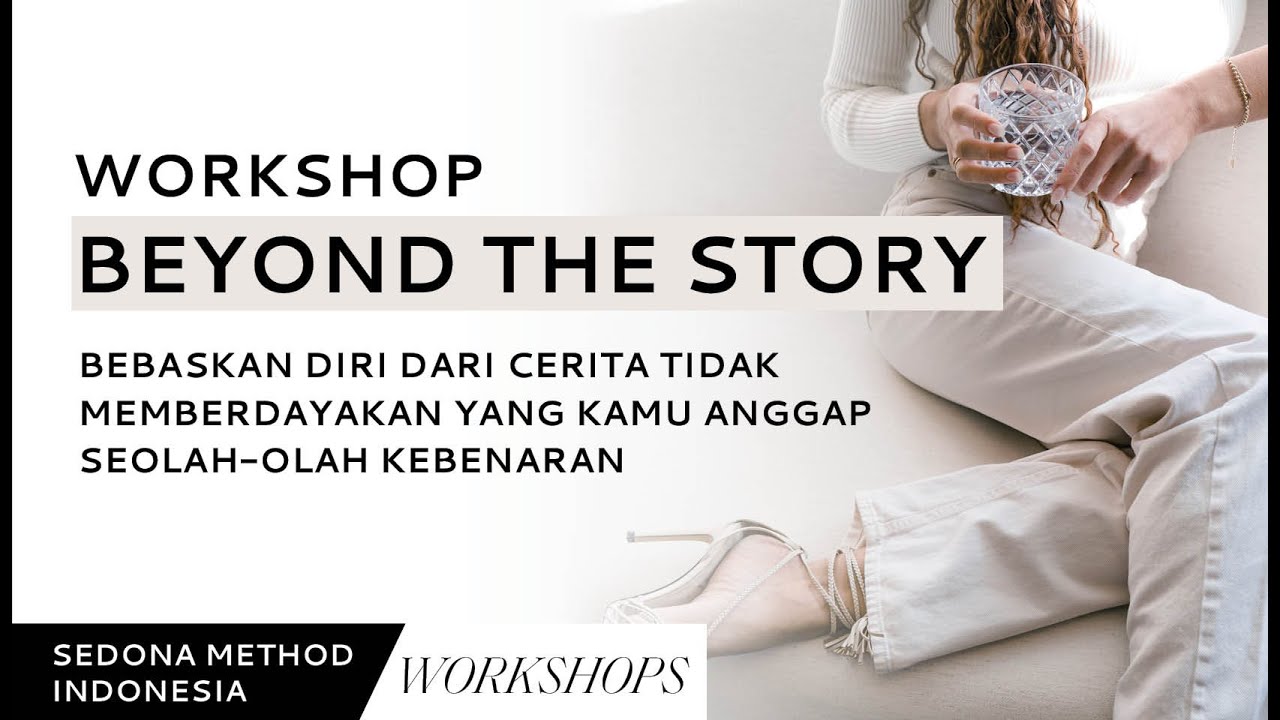 Tersesat Dalam Trauma & Drama? Yuk, Bersihkan Semuanya di Workshop Beyond the Story! - YouTube