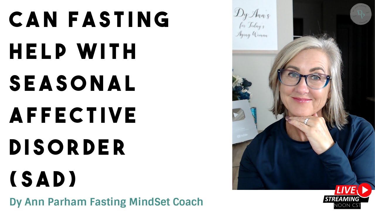 Can Fasting Help with Seasonal Affective Disorder (SAD)? | for Today's ...