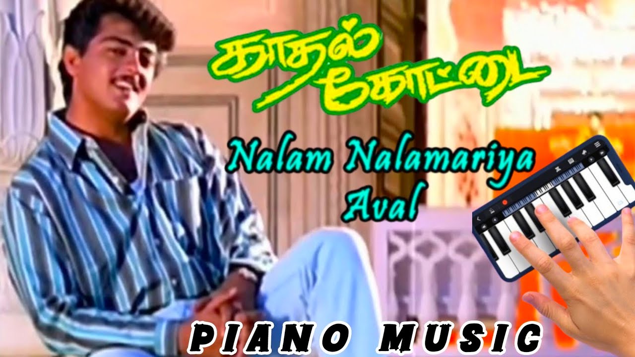 Nalam Nalamariya Aaval Song Piano Music | Kadhal Kottai |Ajith Kumar ...