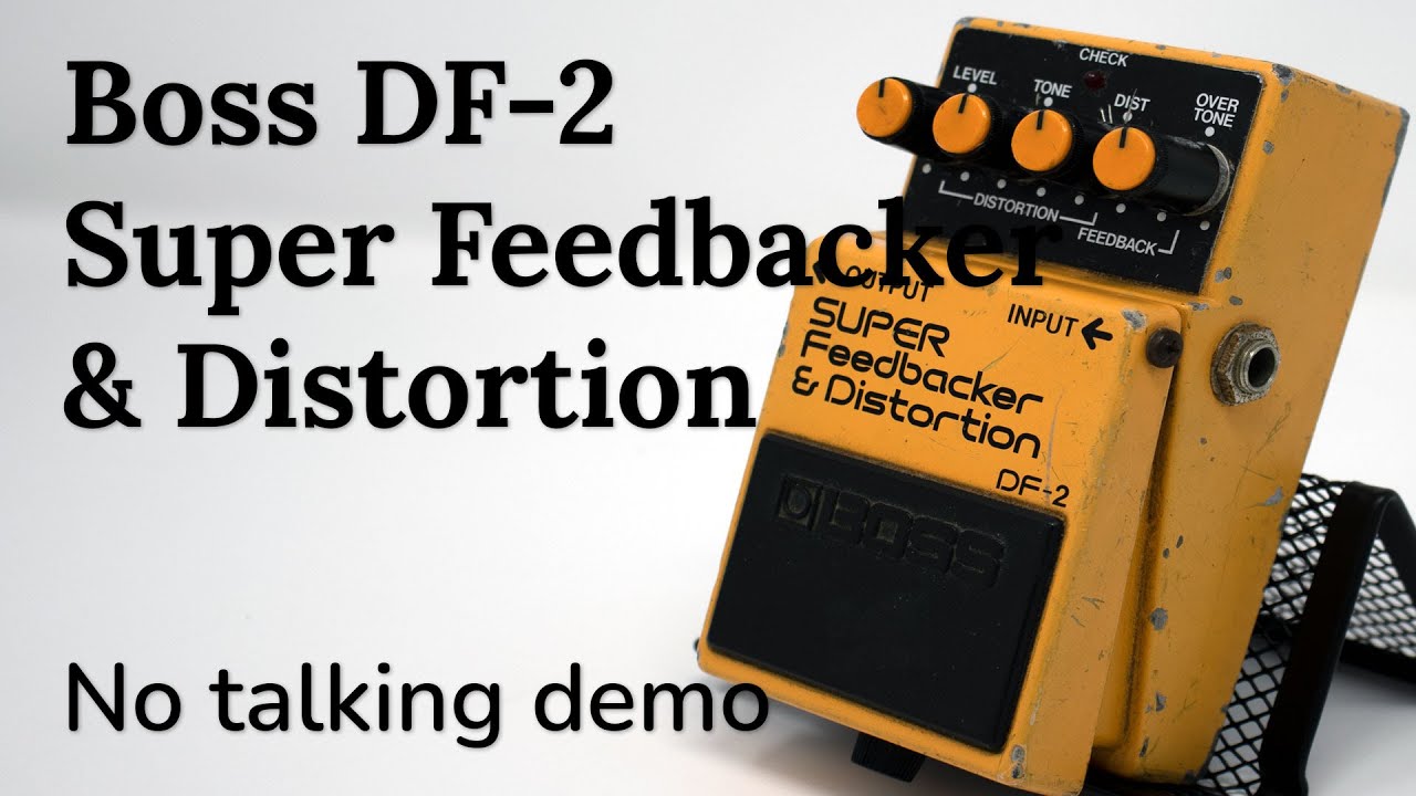 Boss DF-2 - Super Feedbacker and Distortion (aka Super Distortion and ...