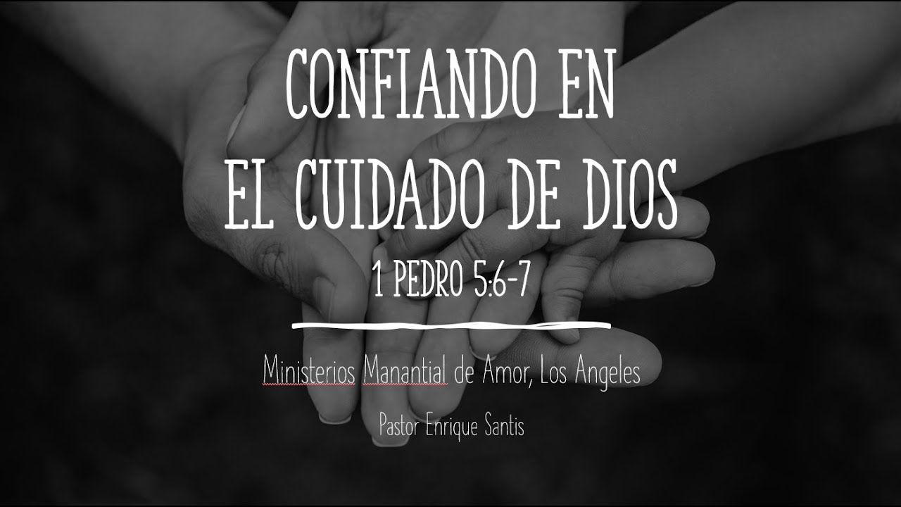 CONFIANDO EN EL CUIDADO DE DIOS - YouTube