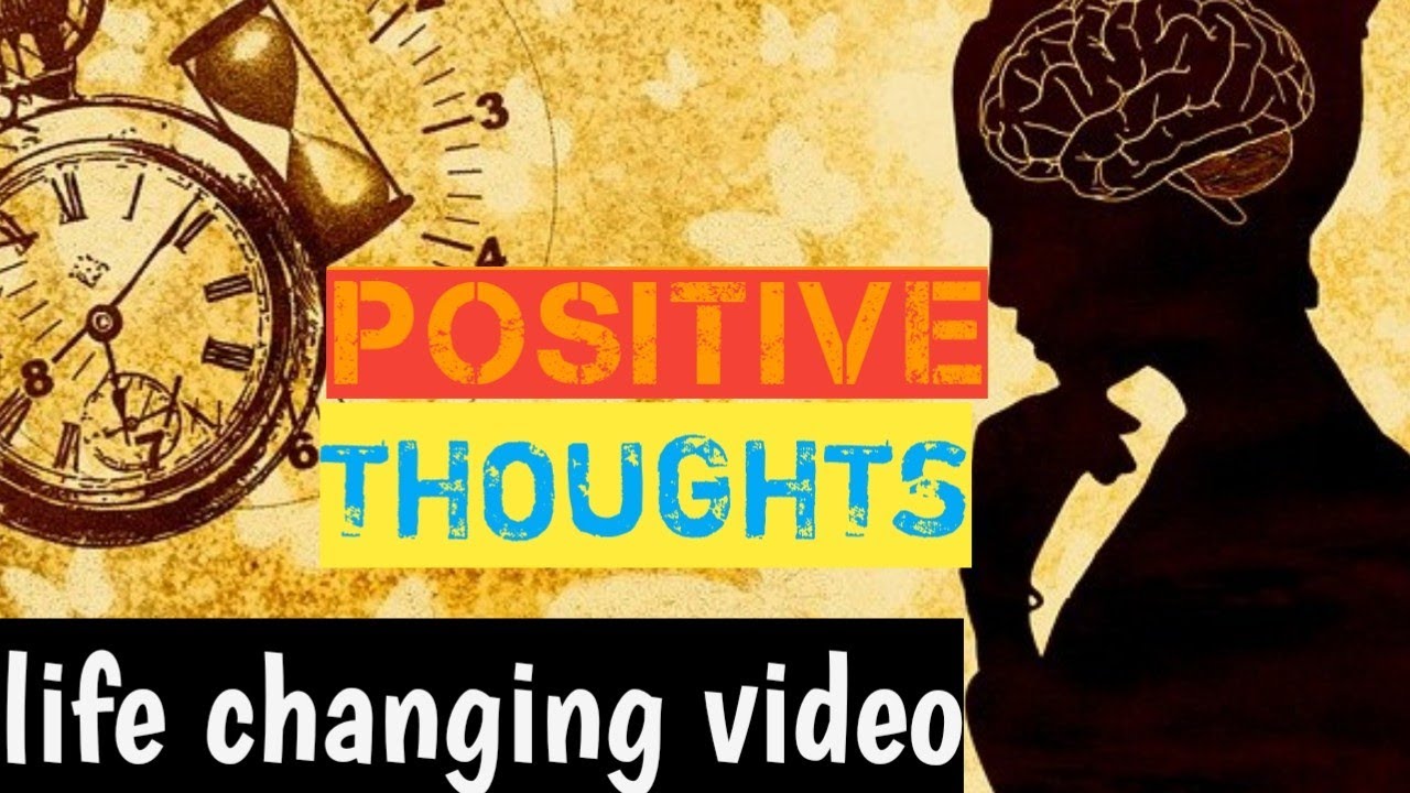 positive thoughts !! life changing video सकारात्मक विचार - YouTube